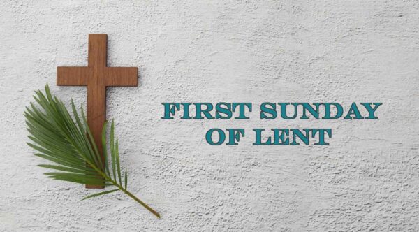 First Sunday of Lent – Catholic | San Jose Filipino Ministry